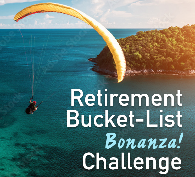 Retirement Bucket List Bonanza